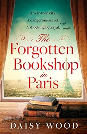 Amazon.com: The Forgotten Bookshop in Paris: The must-read emotional WW2 historical fiction ...