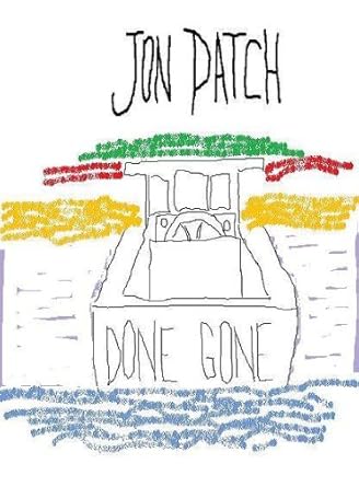 Done Gone eBook : Patch, Jon: Amazon.co.uk: Kindle Store