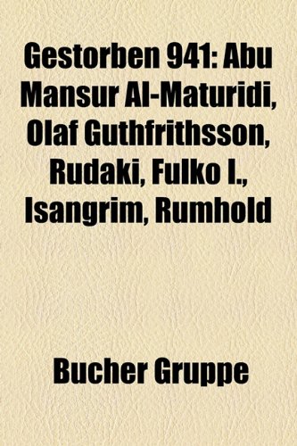 Gestorben 941: Abu Mansur Al-Maturidi, Olaf Guthfrithsson, Rudaki ...