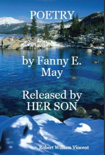 Amazon.com: POETRY by Fanny E May as released by HER SON eBook : May ...