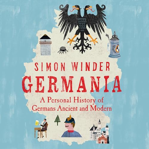 Germania: A Personal History of Germans Ancient and Modern (Audio ...