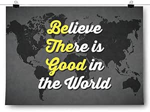 Amazon.com: Inspired Posters - Believe There is Good in the World ...