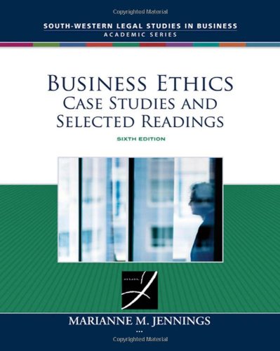 Business Ethics: Case Studies and Selected Readings: Jennings, Marianne ...