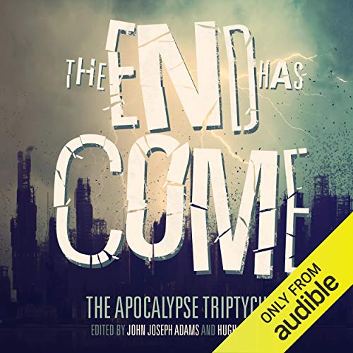 The End Has Come: The Apocalypse Triptych : Hugh Howey, Jamie Ford ...