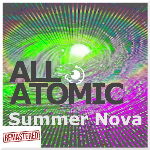Amazon.co.jp: Summer Nova (Remaster 2024) : All Atomic: Digital Music