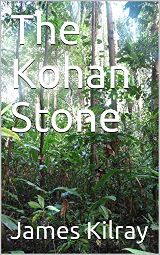 The Kohan Stone eBook : Kilray, James: Amazon.in: Kindle Store