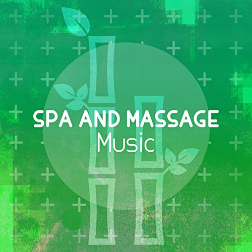 Play Spa and Massage Music by Spa and Massage Music on Amazon Music