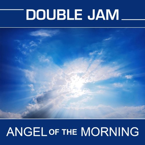 Play Angel of the Morning by Double Jam on Amazon Music