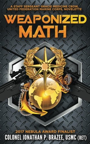 Amazon.com: Weaponized Math: A Staff Sergeant Gracie Medicine Crow ...