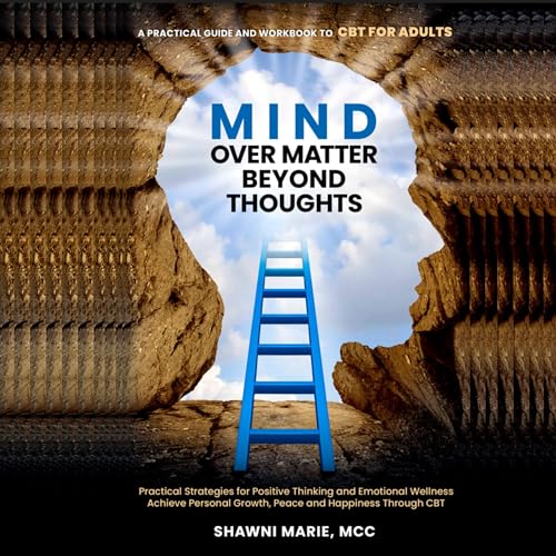 Amazon.com: Mind over Matter Beyond Thoughts: A Practical Guide to CBT ...