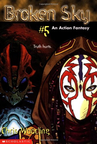 Broken Sky, No. 5 - An Action Fantasy: Wooding, Chris: 9780439128674 ...