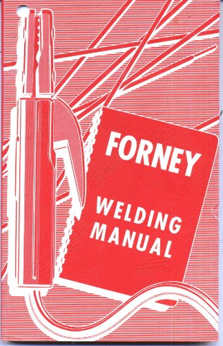 Forney Welding Manual: Forney Industries: Amazon.com: Books