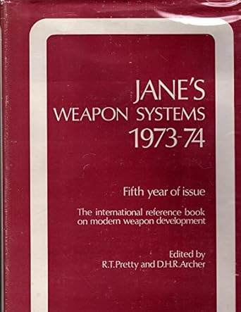 Jane's Weapon Systems, 1973-74.: Pretty, R.T. And D.H.R. Archer ...