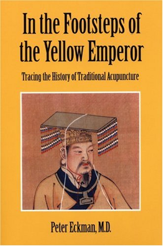 In the Footsteps of the Yellow Emperor: Tracing the History of ...
