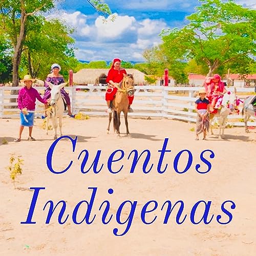 Amazon.com: Cuentos Indigenas : Cuentos Indigenas: Audible Books ...