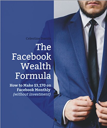 Amazon.com: The Facebook Wealth Formula: How to Make $3,170 on Facebook ...