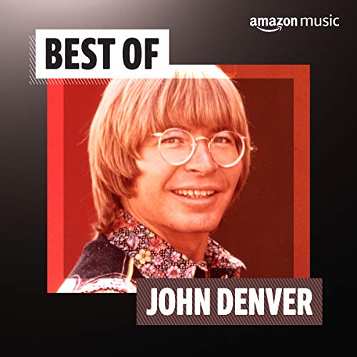 Best of John Denver Playlist on Amazon Music Unlimited