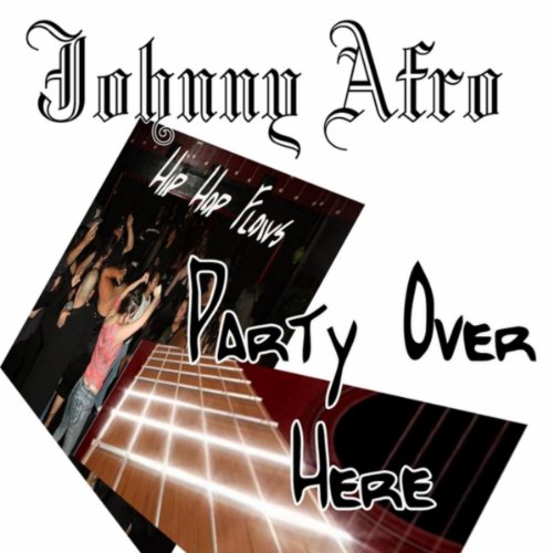 Play Party Over Here by Johnny Afro on Amazon Music