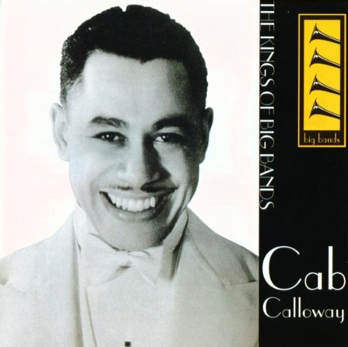 Cab Calloway - Cab Calloway // The Kings of Big Bands - Amazon.com Music