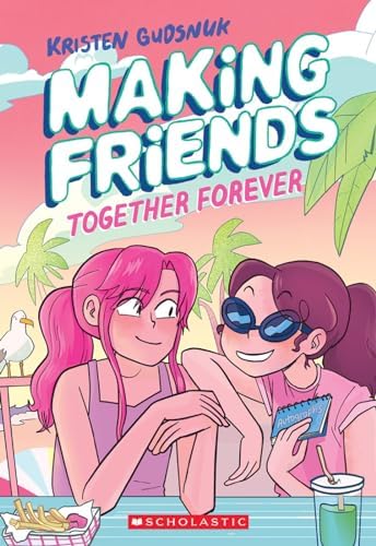 Making Friends: Together Forever: A Graphic Novel (Making Friends #4 ...