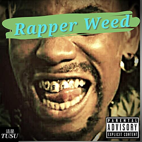 Rapper Weed de Tusu Cuddy en Amazon Music Unlimited