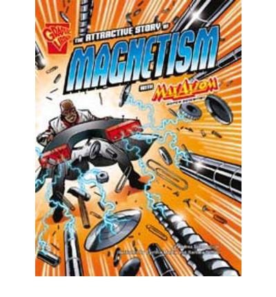 [(The Attractive Story of Magnetism: With Max Axiom Super Scientist ...