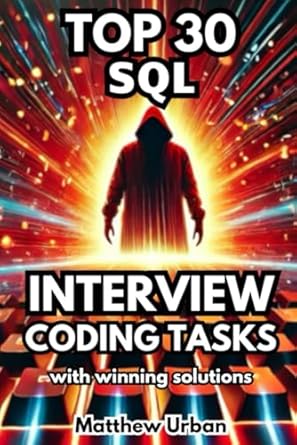 TOP 30 SQL Interview Coding Tasks : Urban, Matthew: Amazon.in: Books