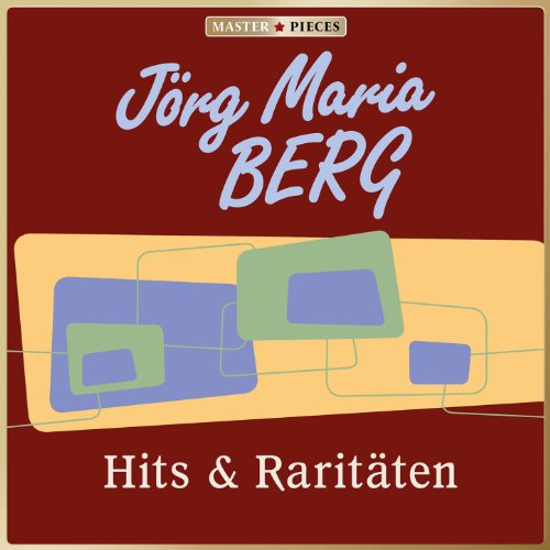 Play MASTERPIECES presents Jörg Maria Berg: Hits & Raritäten by Jörg ...