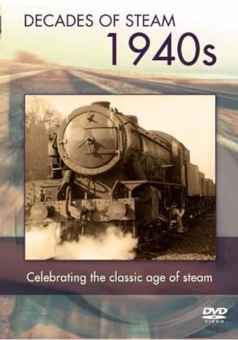 Decade Of Steam - 1940's [DVD]: Amazon.co.uk: DVD & Blu-ray