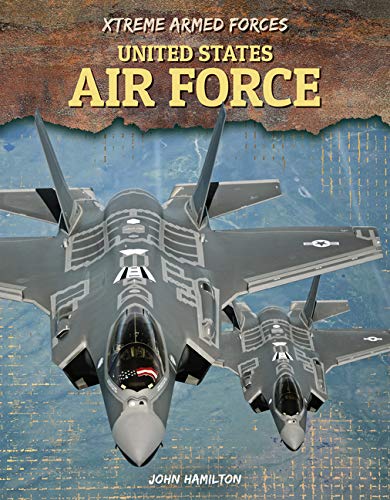 United States Air Force (Xtreme Armed Forces) : Hamiltion, John: Amazon ...