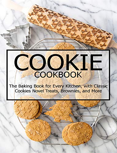 Cookie Cookbook: The Baking Book for Every Kitchen, with Classic ...