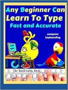 Amazon.com: Any Beginner Can Learn To Type Fast And Accurate: Computer ...