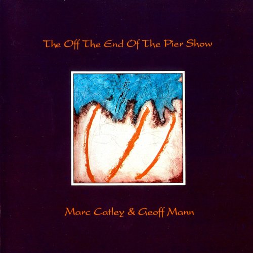 Play The Off The End Of The Pier Show by Marc Catley & Geoff Mann on ...
