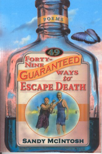 Forty-Nine Guaranteed Ways To Escape Death: McIntosh, Sandy ...