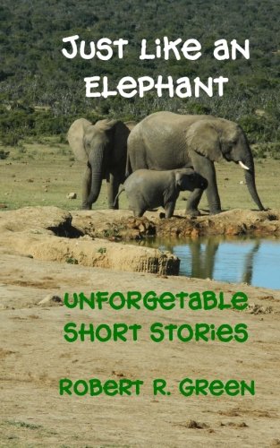 Amazon.com: Just Like An Elephant: Unforgetable Short Stories ...