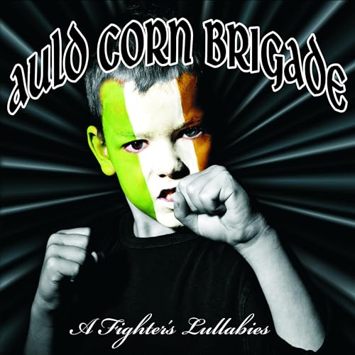 Amazon.com: A Fighter´s Lullabies : Auld Corn Brigade: Digital Music