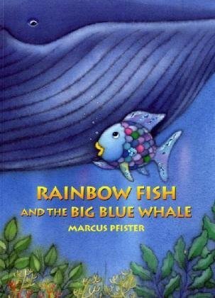 Rainbow Fish and the Big Blue Whale: Pfister, Marcus: 8601404304408 ...