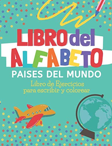 Amazon.com: Libro del Alfabeto Países del Mundo Libro de Ejercicios ...