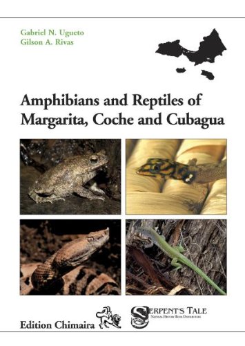 Amphibians and Reptiles of Margarita, Coche and Cubagua: Gabriel N ...