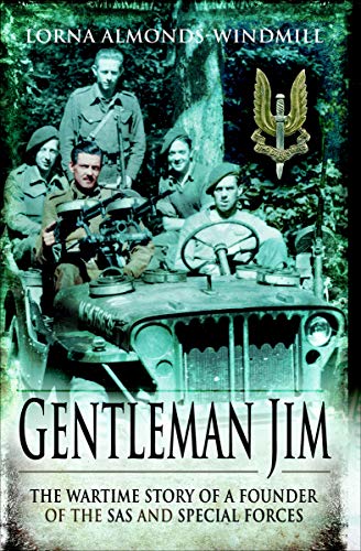 Amazon.com: Gentleman Jim: The Wartime Story of a Founder of the SAS ...