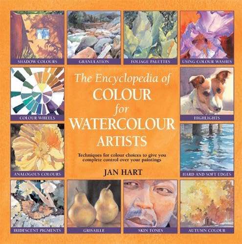 Encyclopedia of Colour for Watercolour Artists: Jan Hart: 9781844482931 ...