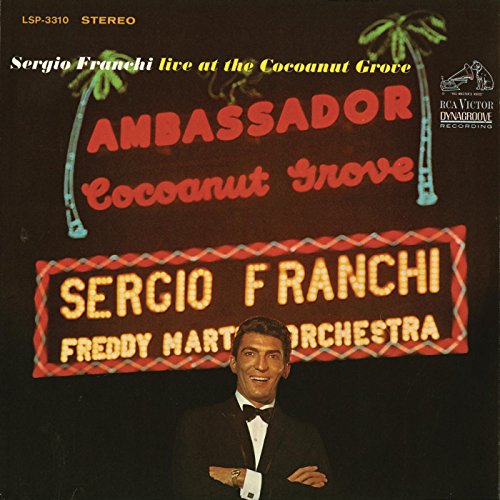 Écouter Live at the Cocoanut Grove par Sergio Franchi sur Amazon Music ...