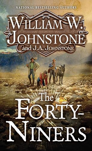 The Forty-Niners: A Novel of the Gold Rush - Kindle edition by ...