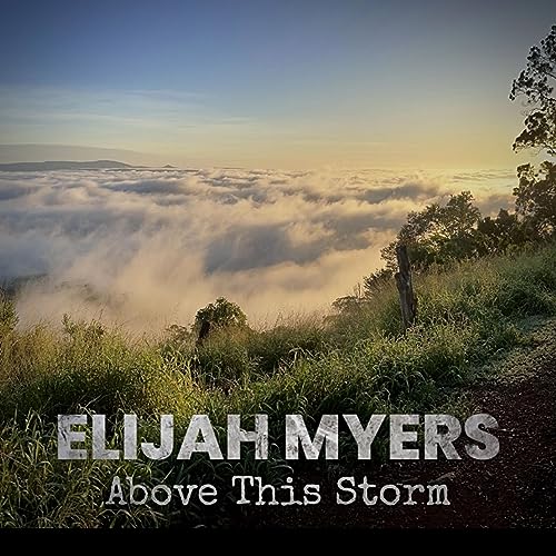 Amazon.co.jp: Above This Storm : Elijah Myers: Digital Music