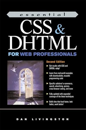 Essential Css & Dhtml for Web Professionals: Livingston, Dan, Brown ...