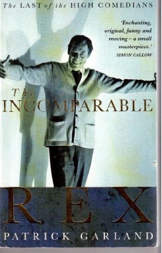 The Incomparable Rex: Garland, Patrick: 9780330354356: Amazon.com: Books