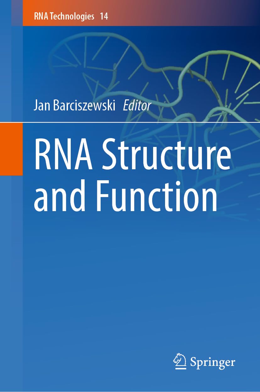 RNA Structure and Function (RNA Technologies, 14): 9783031363894 ...
