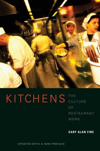 By Gary Alan Fine Kitchens: The Culture of Restaurant Work (Updated ...