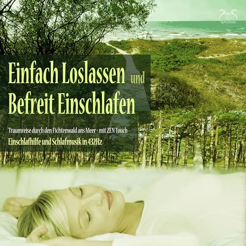 Einfach loslassen und befreit einschlafen - Traumreise durch den ...