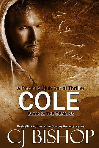 Cole: The Demons: Book 2 (a phoenix club serial thriller) (Cole: A ...